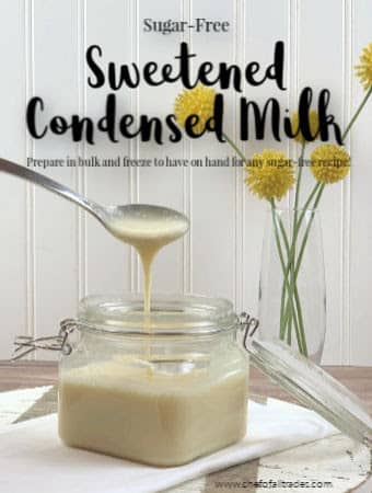 Sugar-Free Sweetened Condensed Milk - Chef of All Trades